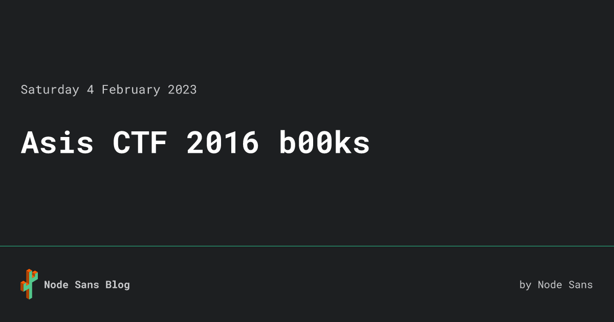 Asis CTF 2016 b00ks 题解 • Node Sans Blog