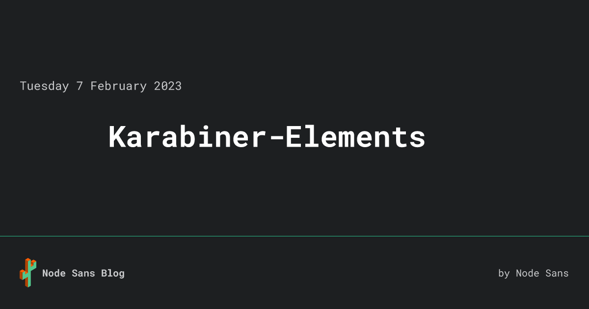 软件推荐 Karabiner-Elements • Node Sans Blog